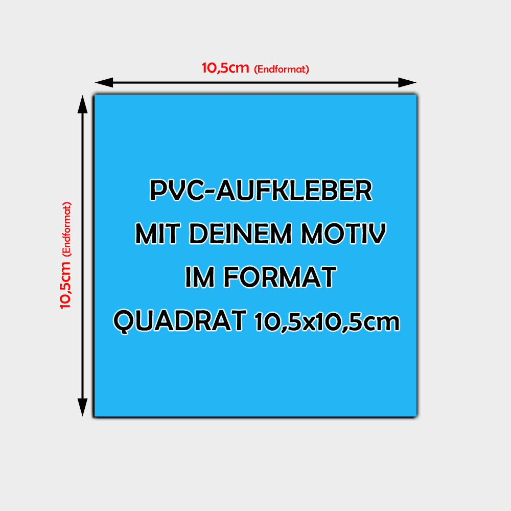 quadratische Aufkleber auf PVC-Folie gedruckt in der Größe 10,5 x 10,5cm