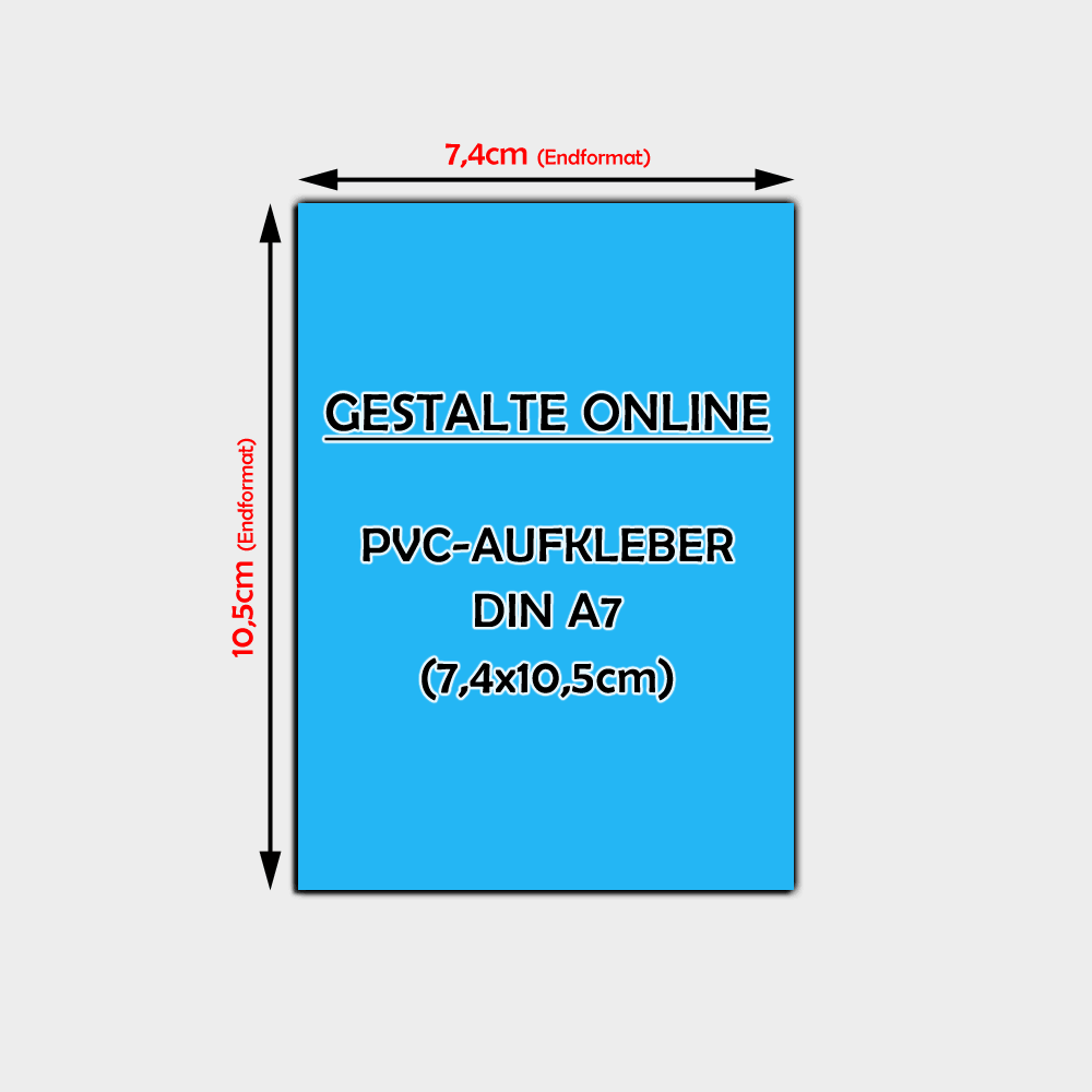 PVC-Aufkleber Online gestalten Din A7 (7,4 x 10,5cm)